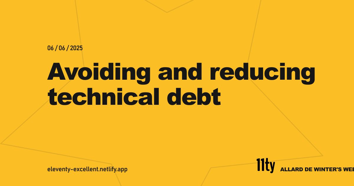Avoiding and reducing technical debt