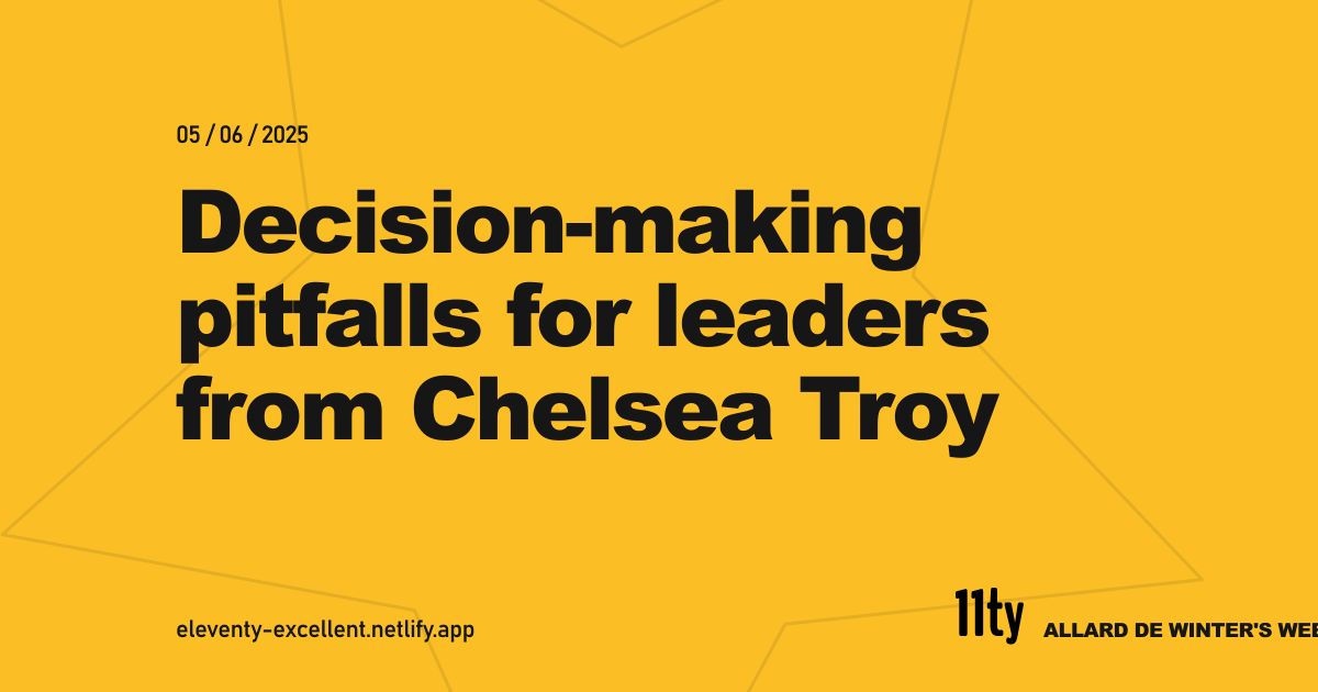 Decision-making pitfalls for leaders from Chelsea Troy