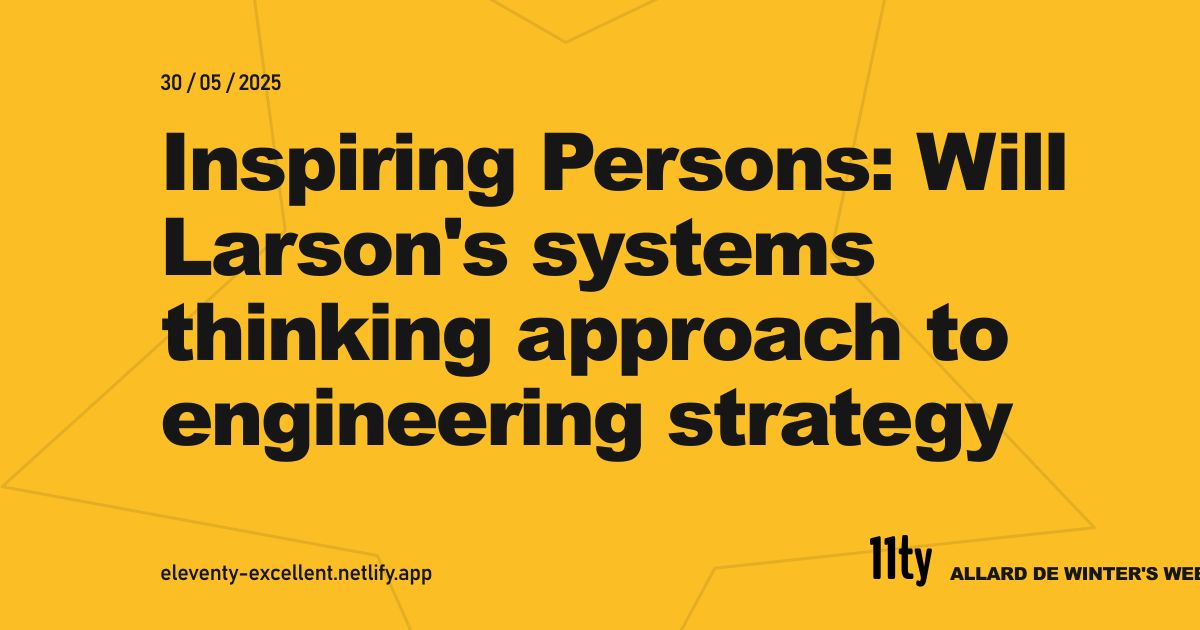 Inspiring Persons: Will Larson's systems thinking approach to engineering strategy