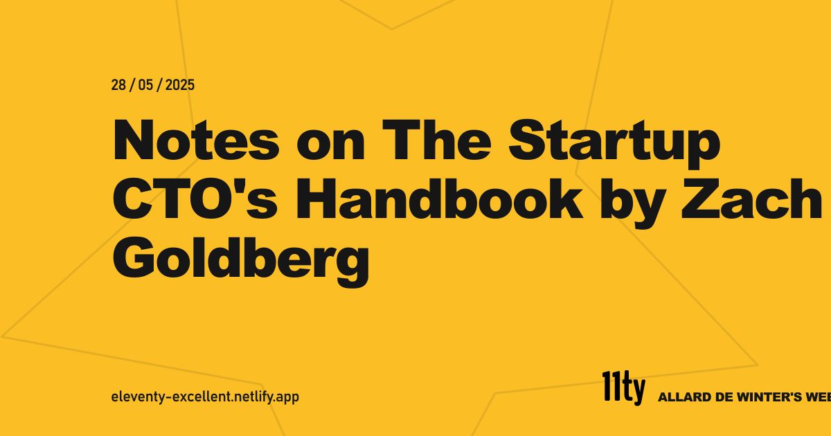 Notes on The Startup CTO's Handbook by Zach Goldberg